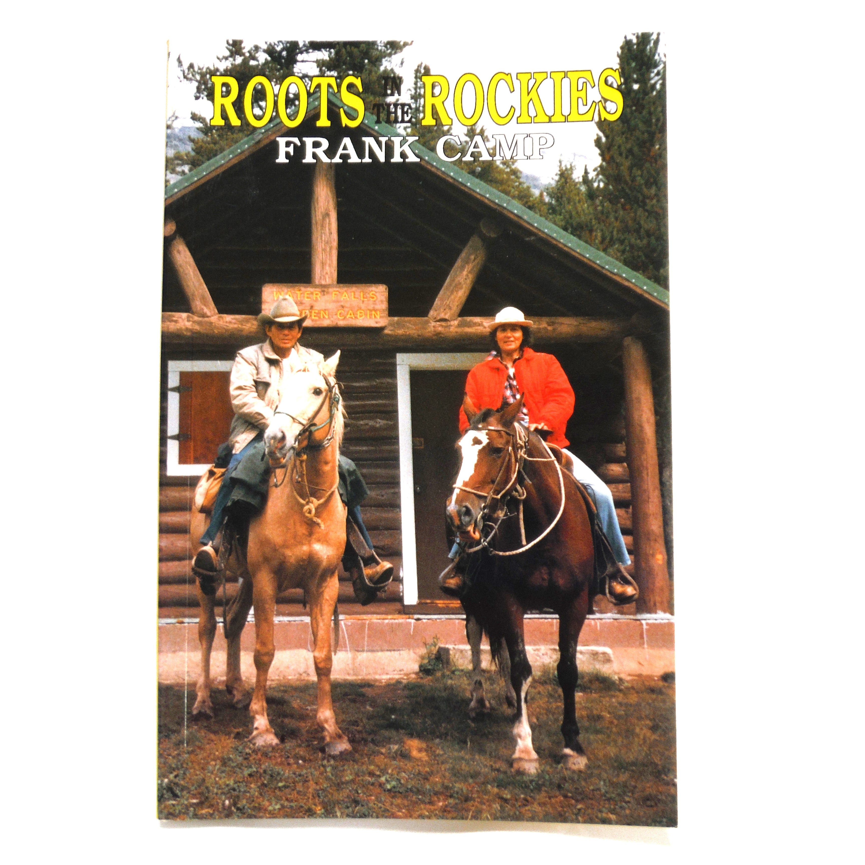 ROOTS IN THE ROCKIES, by Frank Camp (1993 1st Ed.) – Gillmore Coins ...